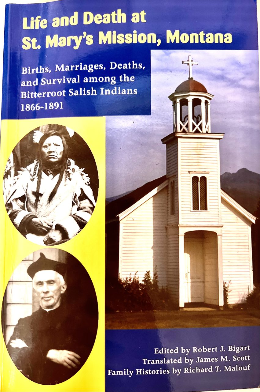 Life and Death at St. Mary’s Mission, Montana – Historic St. Mary’s ...